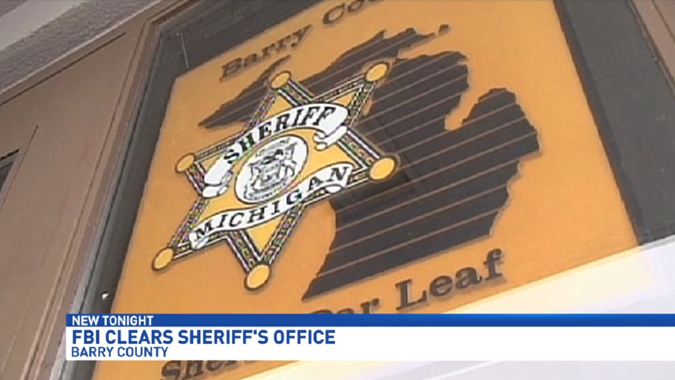 Barry County Sheriffs Office Cleared In Fbi Investigation Wwmt